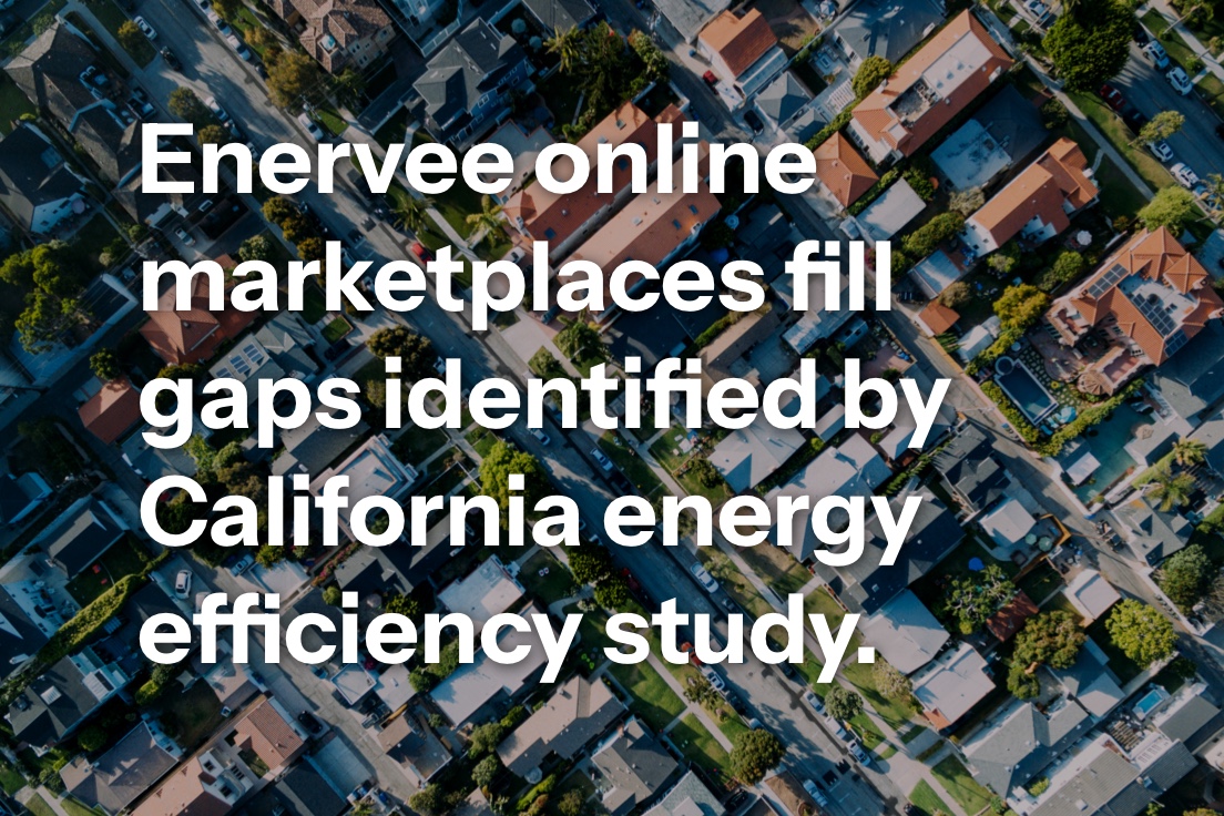Enervee online marketplaces fill gaps identified by California energy ...